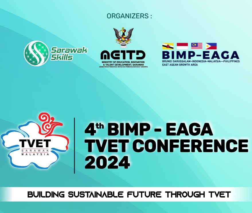 4th BIMP – EAGA TVET CONFERENCE 2024 – Sarawak Skills Media